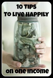 10 Tips For Living Happily on One Income - Uplifting Mayhem