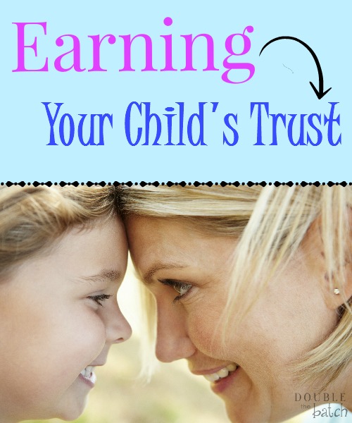 Earning your child's trust - Uplifting Mayhem