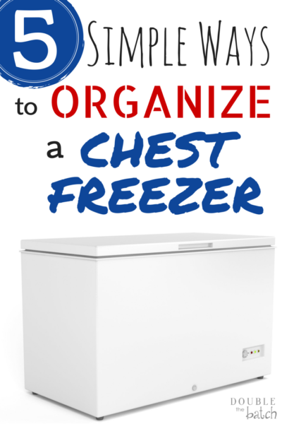5 Simple Ways to Organize a Chest Freezer - Uplifting Mayhem