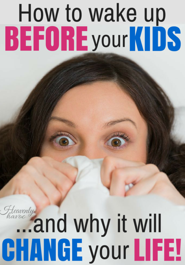 How to Wake up BEFORE Your Kids (and Why it will Change Your Life ...