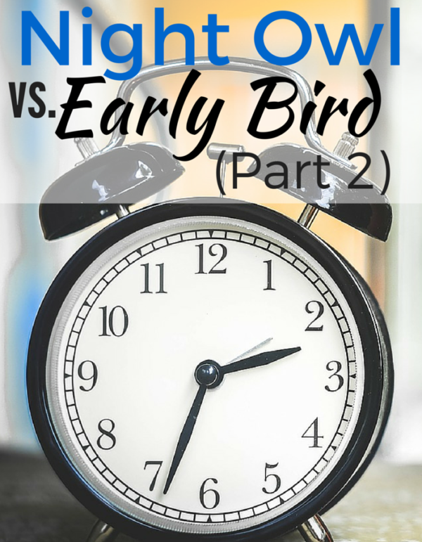 night owl vs. early bird Archives - Uplifting Mayhem