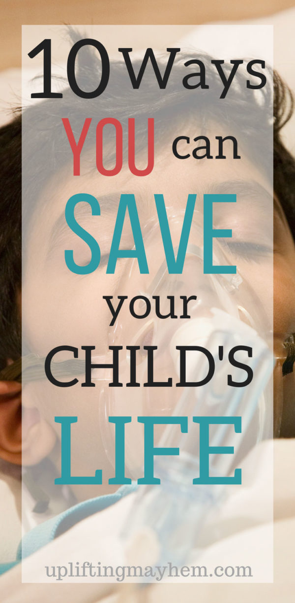 10 Ways You Can Save Your Child's Life - Uplifting Mayhem
