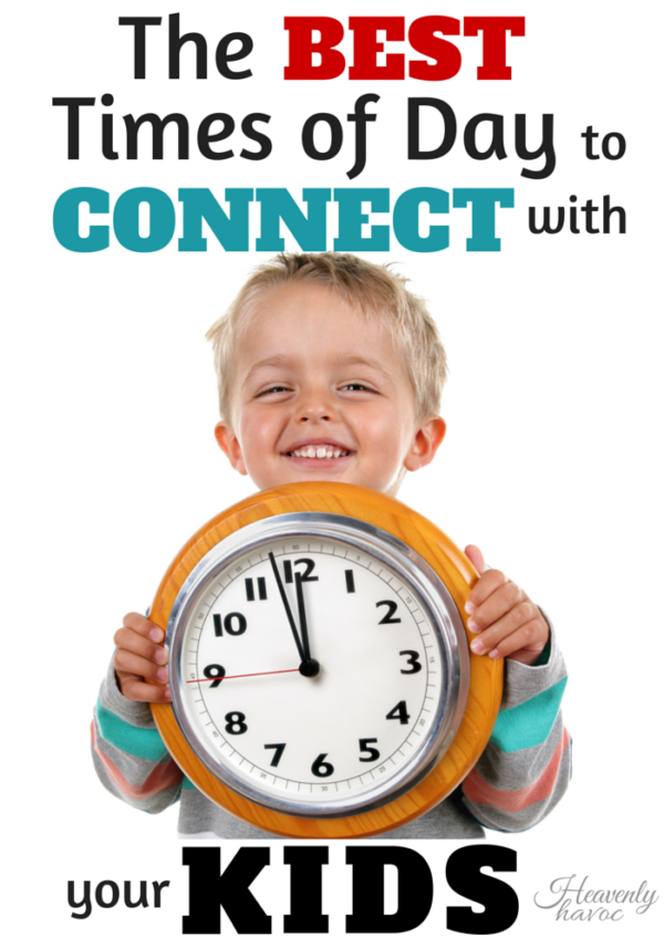 The Best Times to Connect With Kids - Uplifting Mayhem
