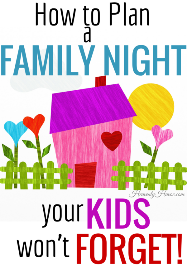 How to Plan a Family Night Your Kids Won't Forget! - Uplifting Mayhem