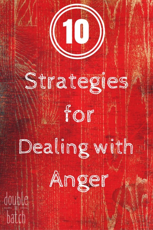 10 Strategies for Dealing with Anger - Uplifting Mayhem