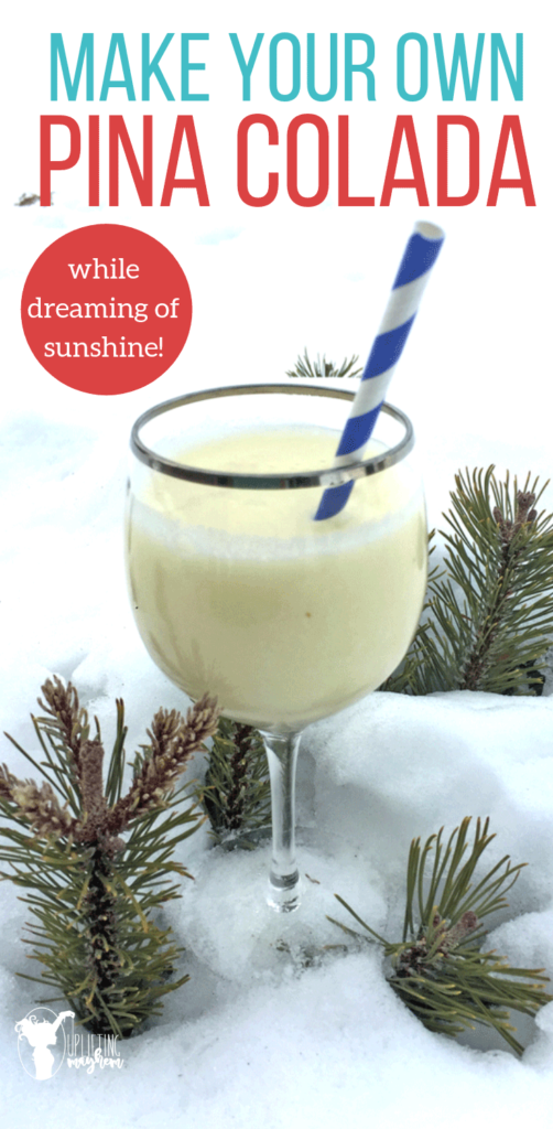 Make Your Own Pina Coladas - Uplifting Mayhem