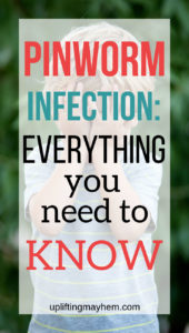 Pinworm Infection: Everything You Need To Know - Uplifting Mayhem